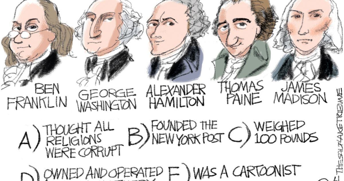 Bagley Cartoon: Founding Fathers Fun Facts - The Salt Lake Tribune